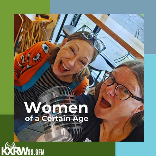 Women of a Certain Age - KXRW Vancouver